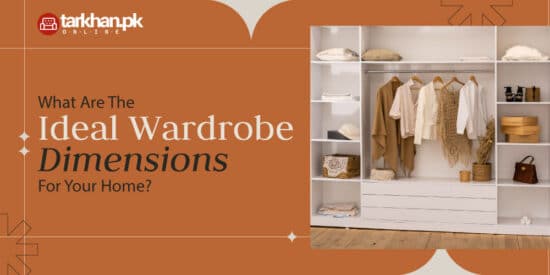 What Are The Ideal Wardrobe Dimensions For Your Home - Tarkhan.pk