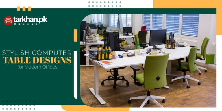 Stylish Computer Table Designs for Modern Offices - Tarkhan.pk