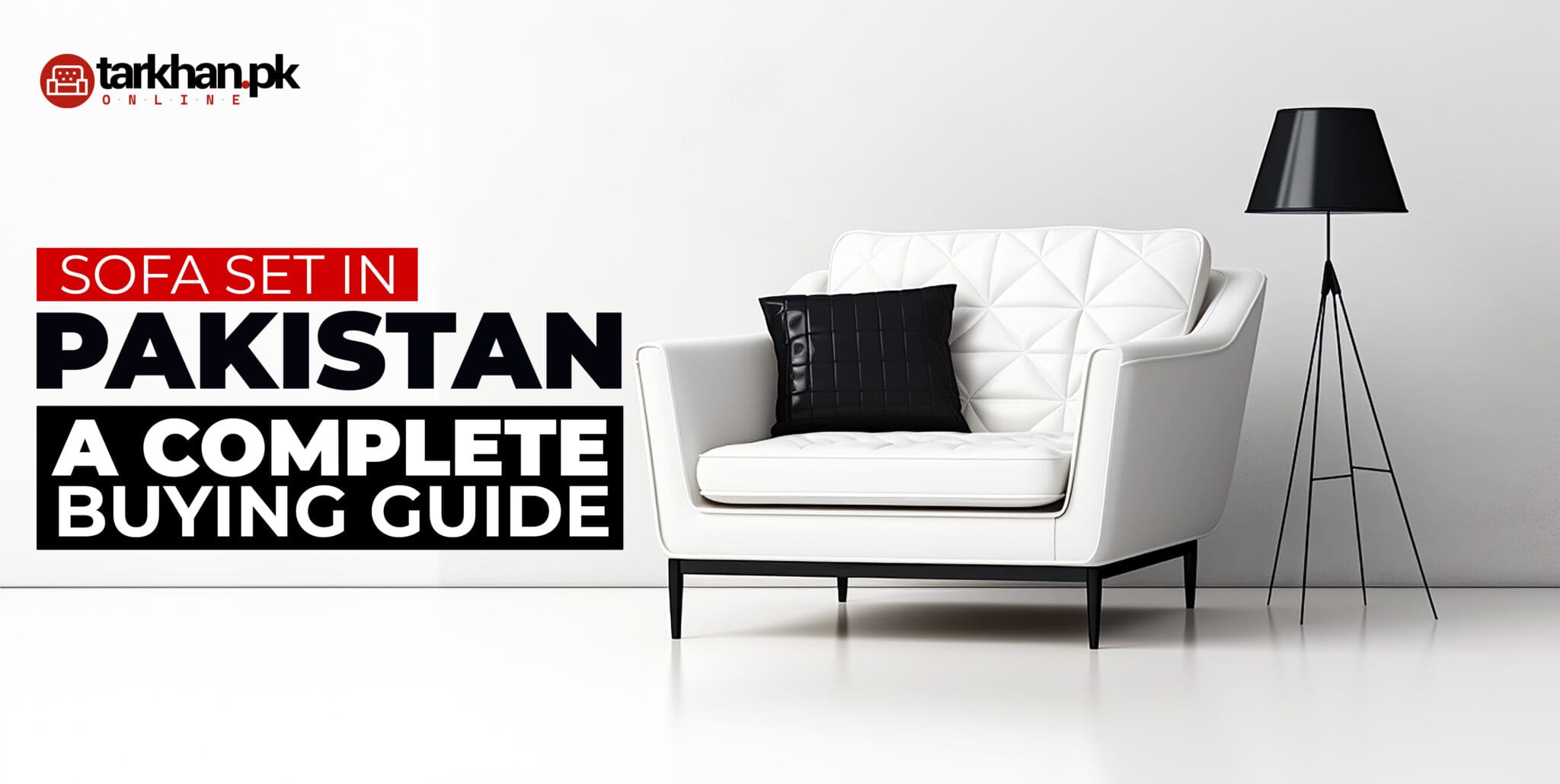 Sofa Sets in Pakistan: Your Ultimate Buying Guide